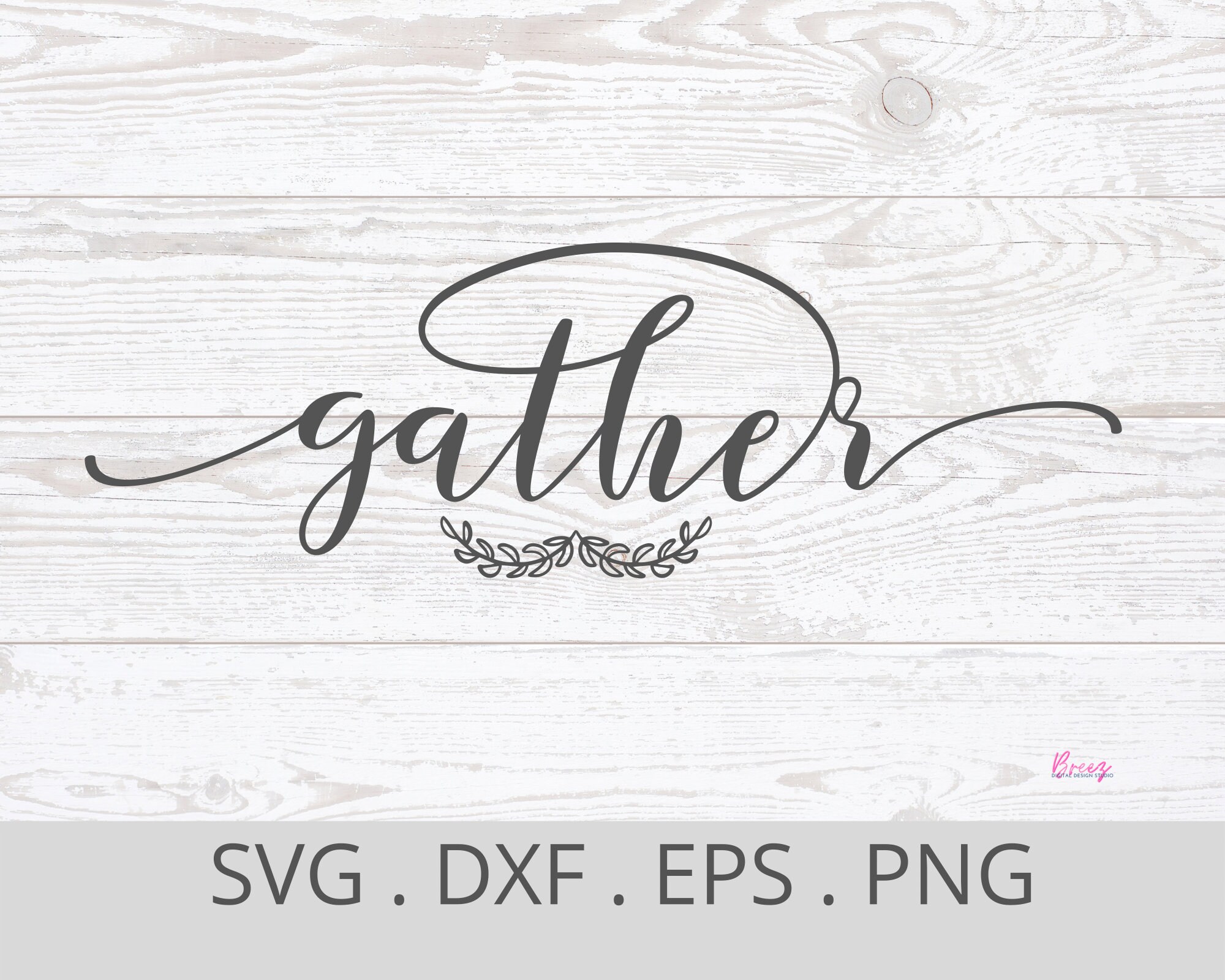 Gather Sign Svg, Farm House Sign Svg, Family Sign Svg, Svg for Wood ...