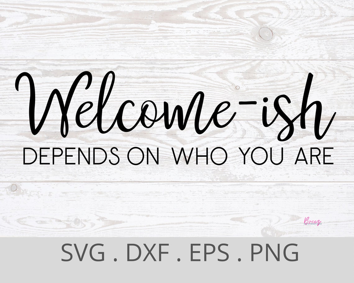 Welcome-ish Svg Welcome Sign Welcome Door Mat Svg Funny | Etsy Canada