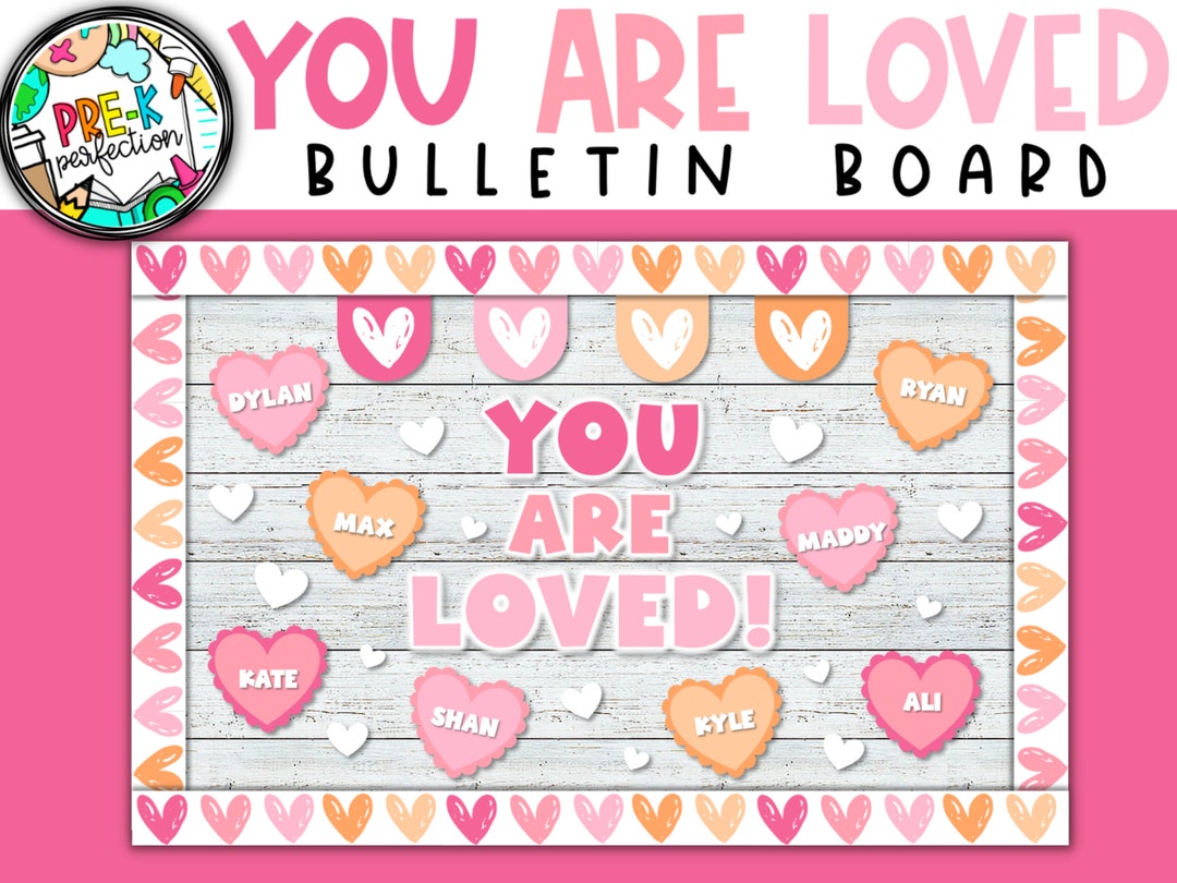 You Are Loved Bulletin Board | February Bulletin Board | Valentine's ...