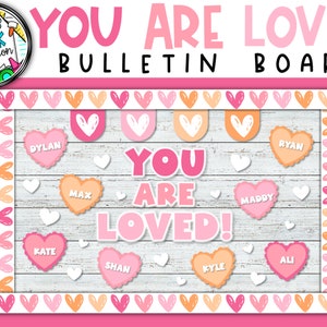 You Are Loved Bulletin Board: Valentine's Classroom Decor (digital ...