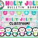 Holly Jolly Classroom Bulletin Board: Winter Holiday Decor (digital ...