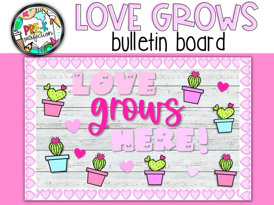 Heart Cactus Valentine's Day Bulletin Board | Love Grows Here Bulletin ...