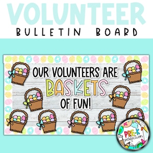 Volunteer Bulletin Board | Easter Basket Door Decor | Our Class is ...