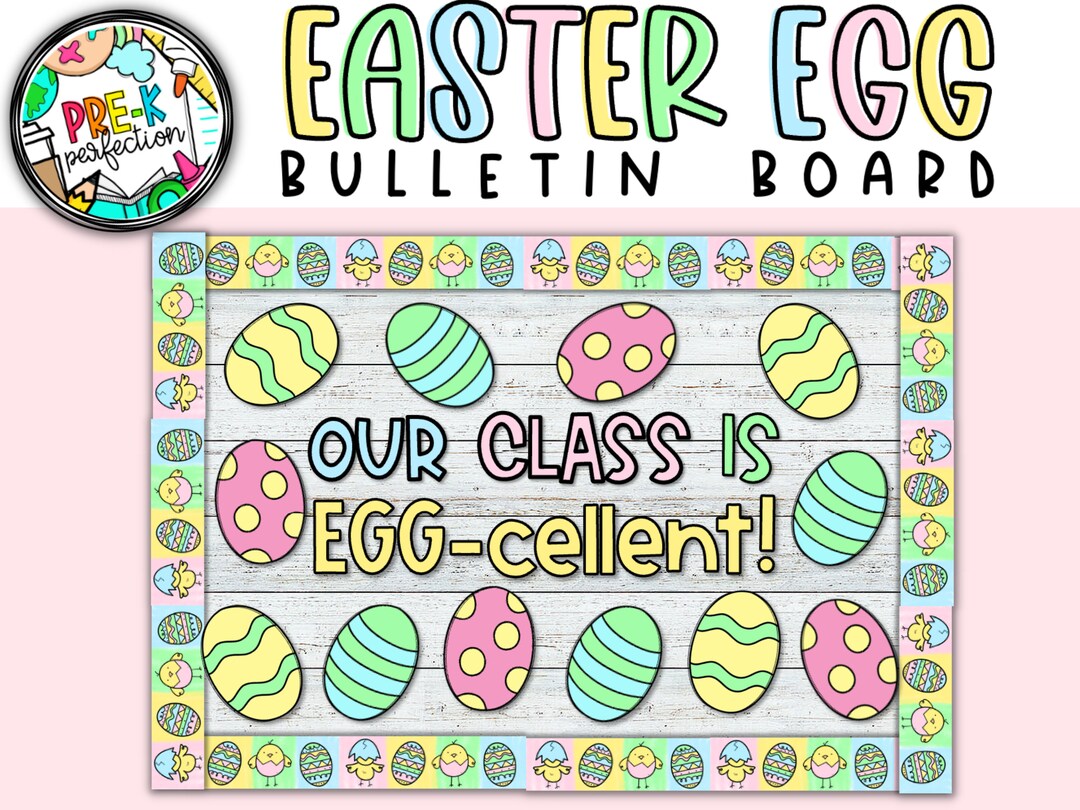Easter Egg Bulletin Board | Egg-cellent Class | April Bulletin Board ...