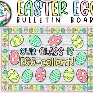Easter Egg Bulletin Board | Egg-cellent Class | April Bulletin Board ...