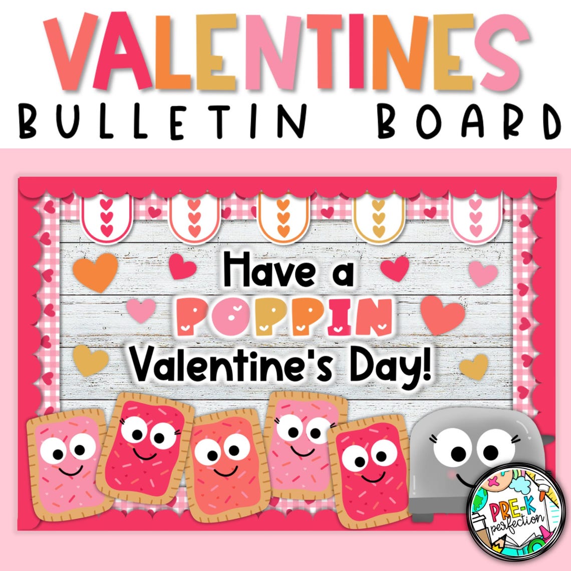 Valentine's Day Bulletin Board Kit: Editable Toaster Tart Theme ...