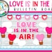 Love is in the Air Bulletin Board Valentine's Day - Etsy