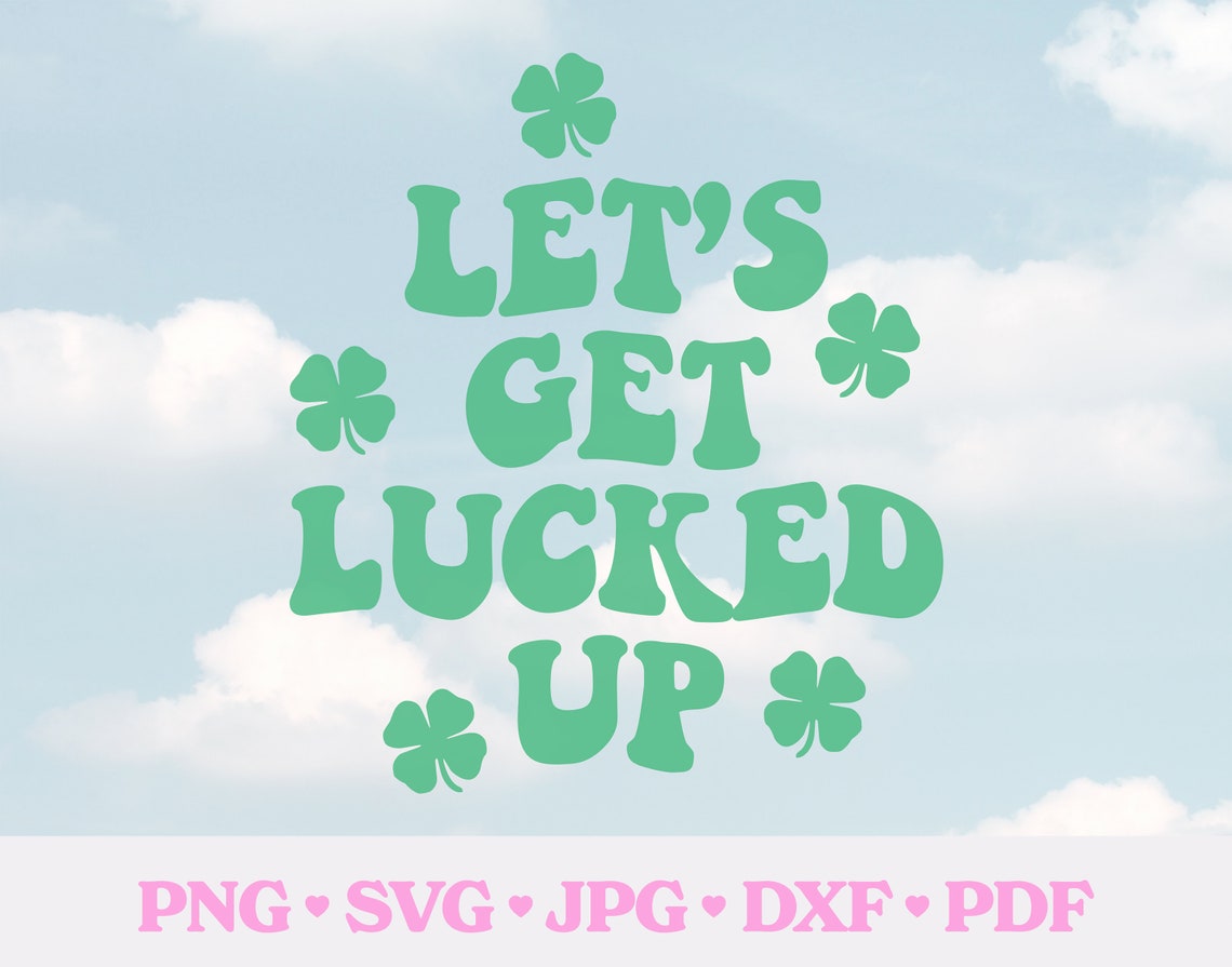 Let's Get Lucked up SVG Wavy Text Trendy St. | Etsy