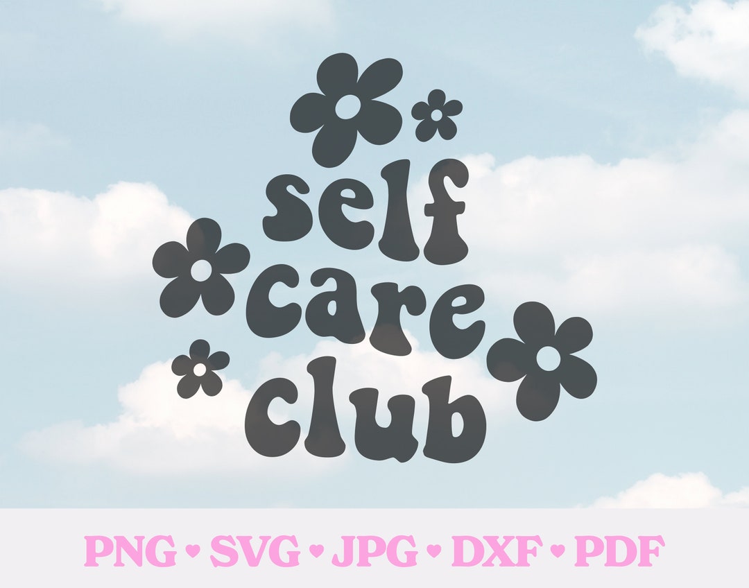 Self Care Club SVG Wavy Text Daisy Mental Health Svg Silhouette Cameo ...