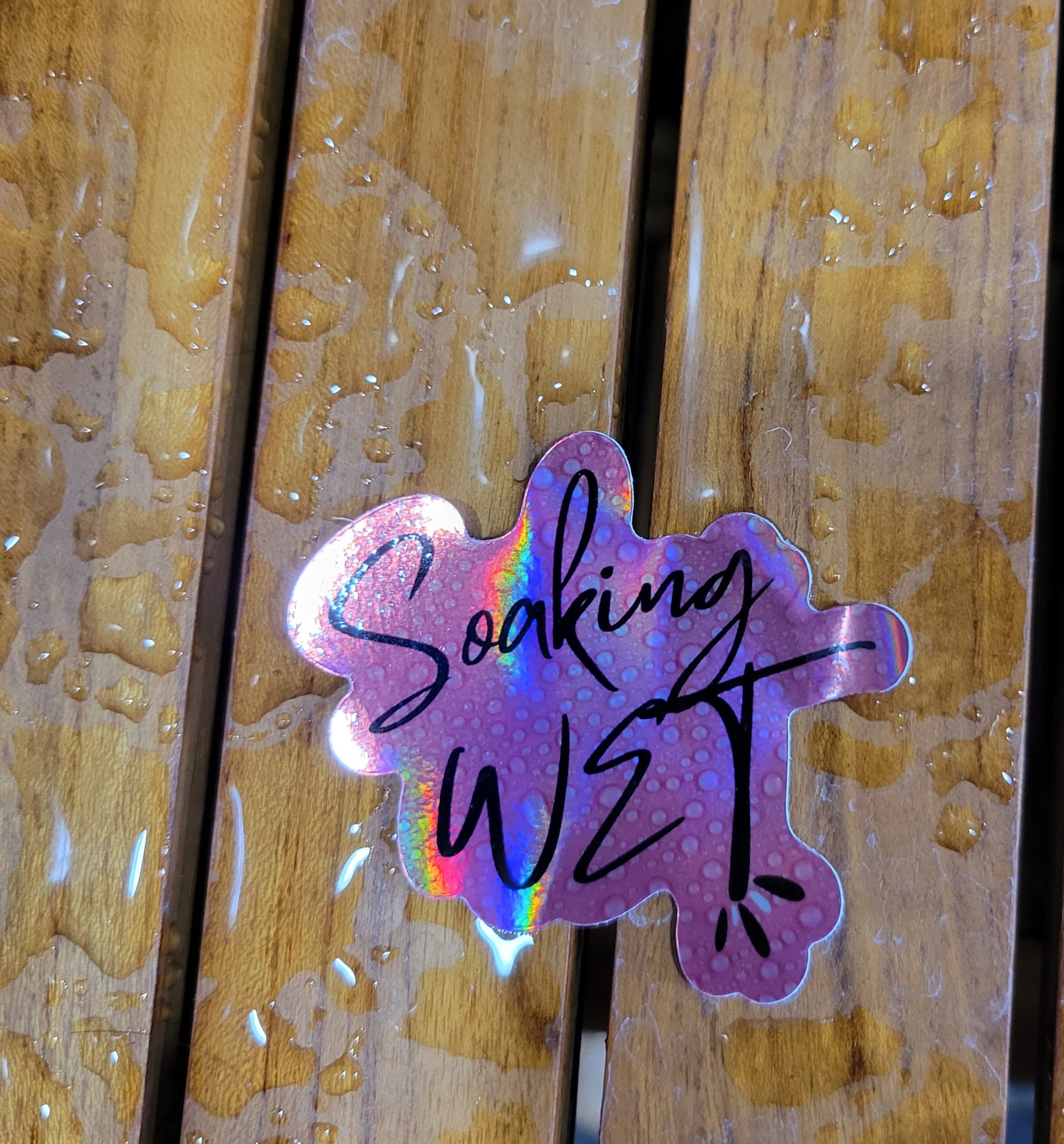 Soaking Wet Sticker / Holographic Durable Think and - Etsy