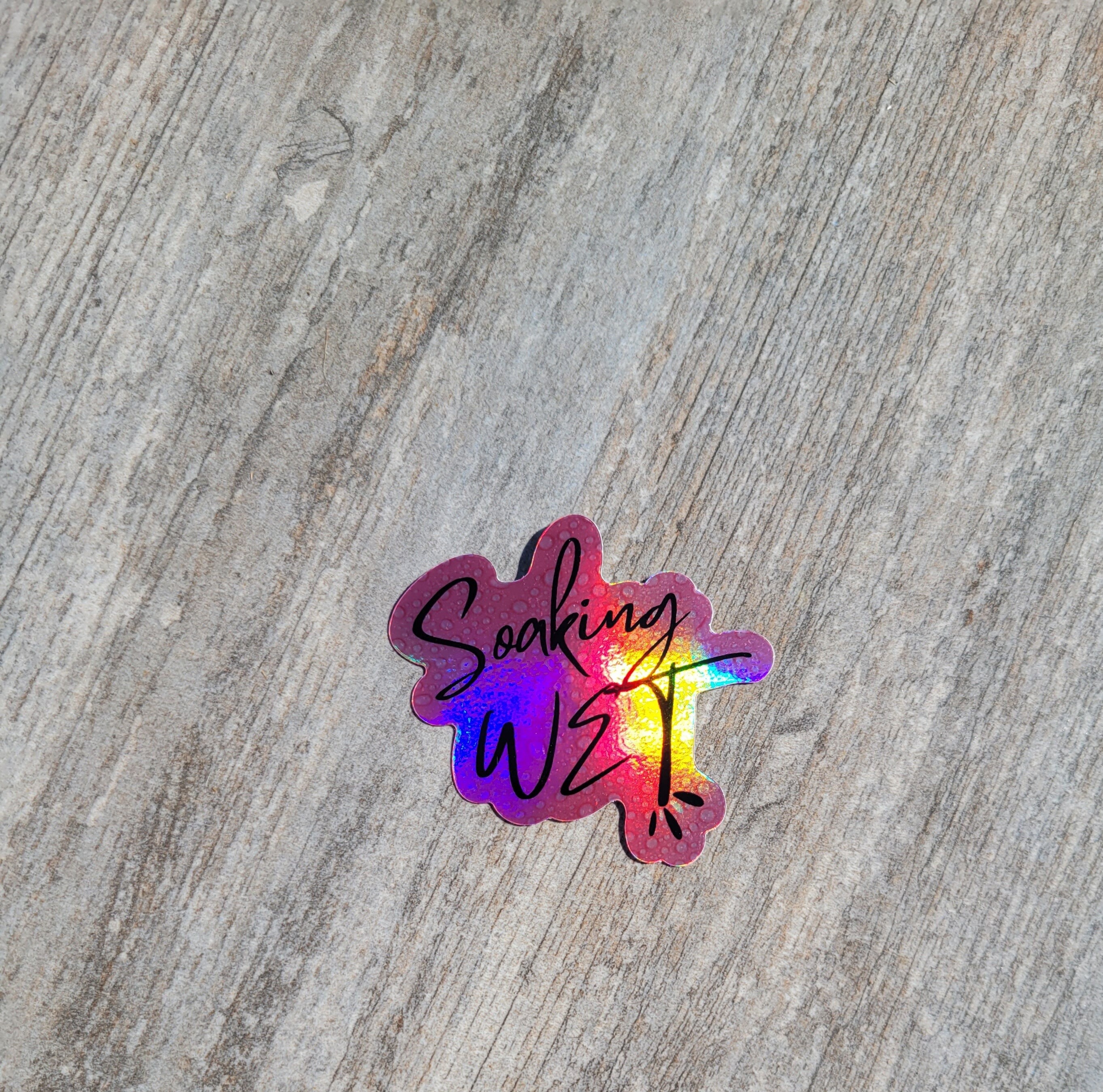 Soaking Wet Sticker / Holographic Durable Think and - Etsy