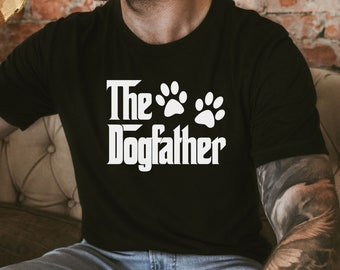 Dogfather Tshirt, Gift for Dog Daddy, Dogfather Gift, Dog Father Shirt ...