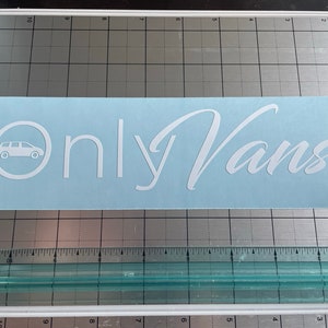 Only Vans Decal / Van / Conversion Van / Laptop / Window / Bumper ...