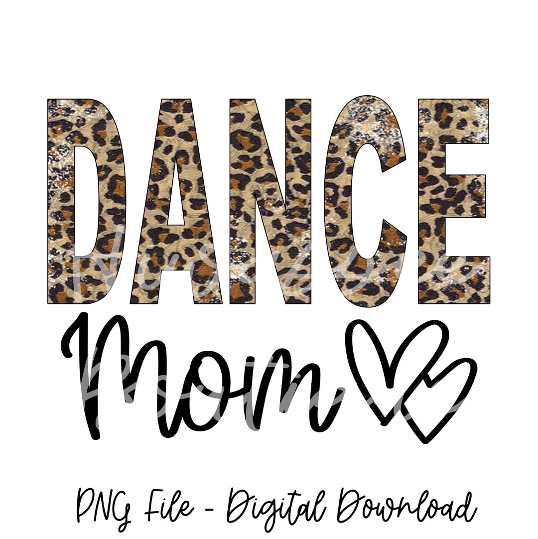 Dance Mom Sublimation PNG File - Instant Download - Digital Transfer - Etsy