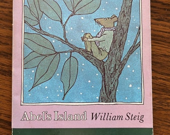 1988 / Abel's Island / A Newbery Honor Book / A Mouse Tale / William ...