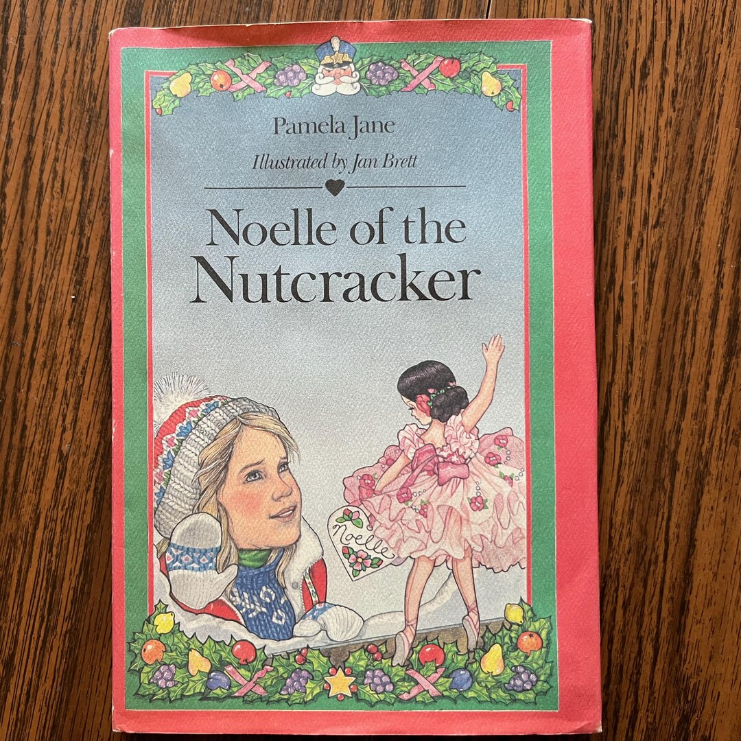 Noelle of the Nutcracker - Pamela Jane - Illustrated by Jan Brett ...