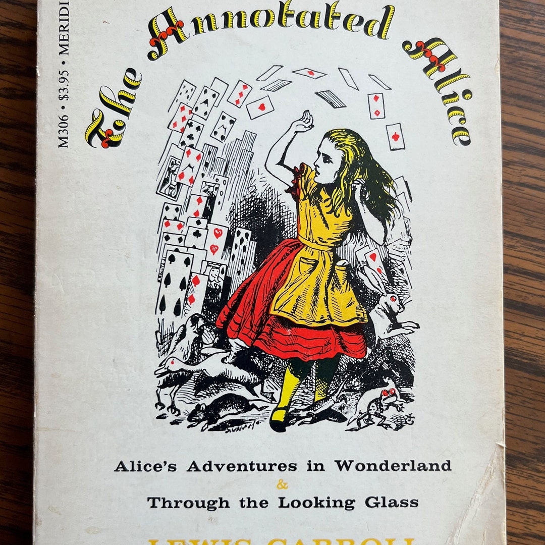 The Annotated Alice Alice in Wonderland Through the Looking Glass Lewis ...