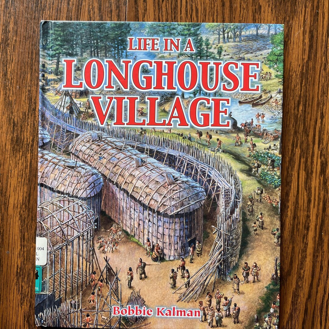 Life in a Longhouse Village - Bobbie Kalman - Native Nations of North ...
