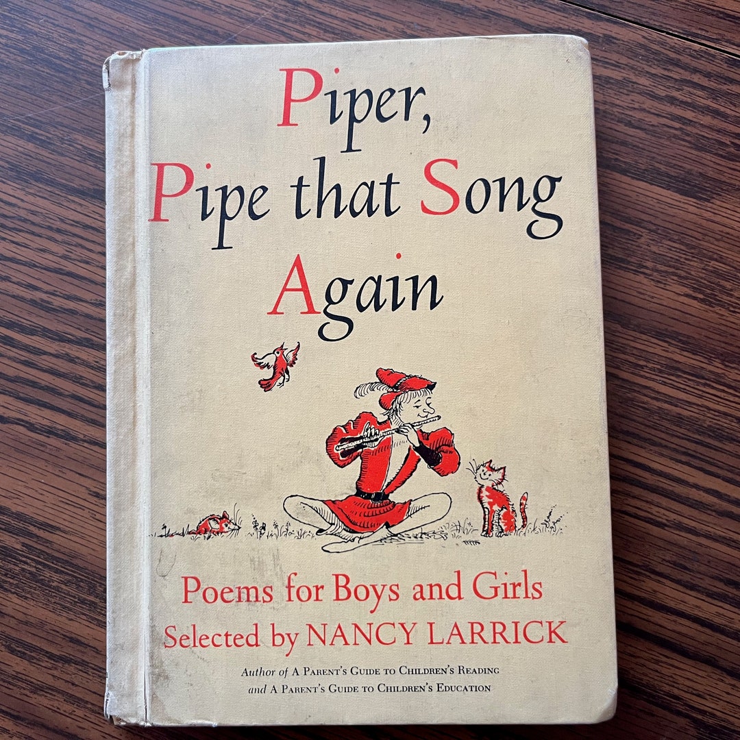 Piper, Pipe That Song Again: Poems for Boys and Girls Selected by Nancy ...