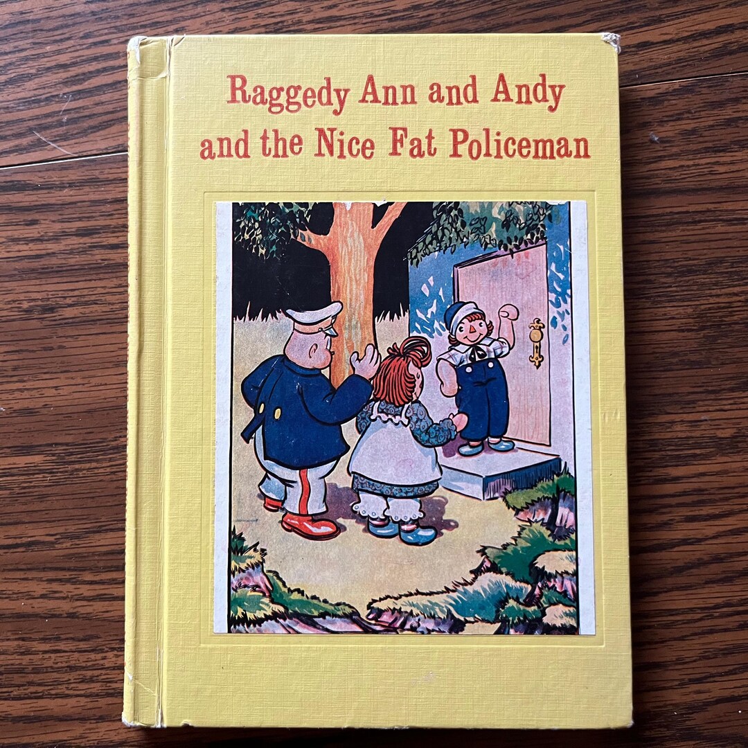Raggedy Ann & Andy and the Nice Fat Policeman - Johnny Gruelle ...