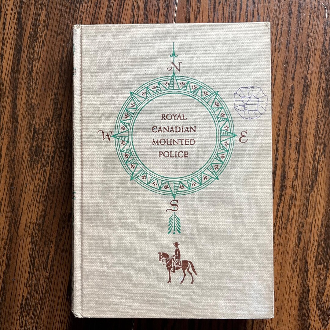 Rare 1953 Royal Canadian Mounted Police History Book: First Edition by ...