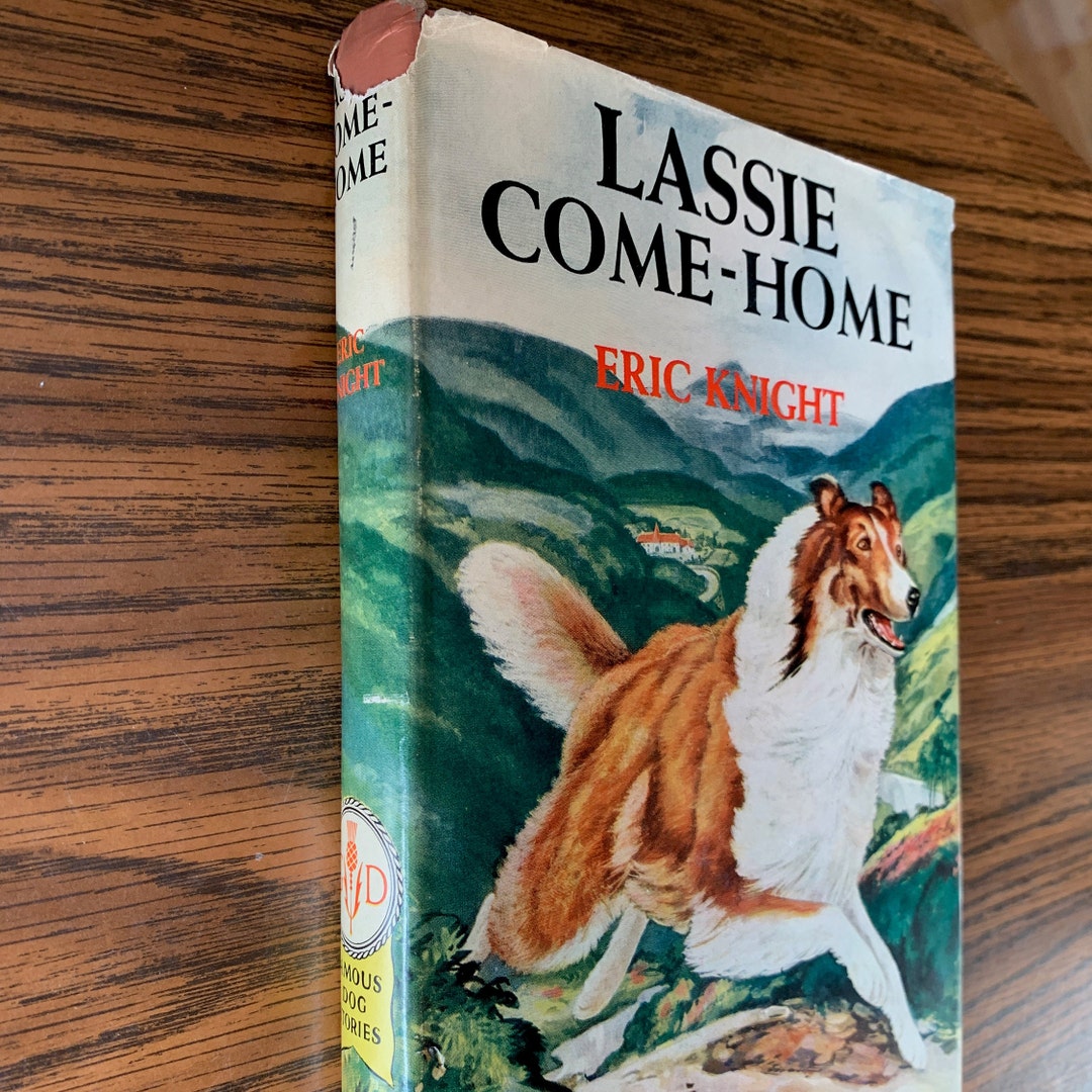 1940 Lassie Come-home by Eric Knight Vintage Children's First Edition ...
