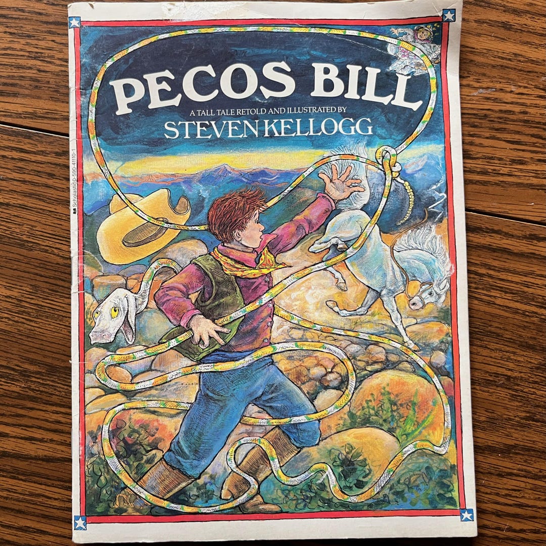 Pecos Bill: A Tall Tale Retold and Illustrated by Steven Kellogg ...
