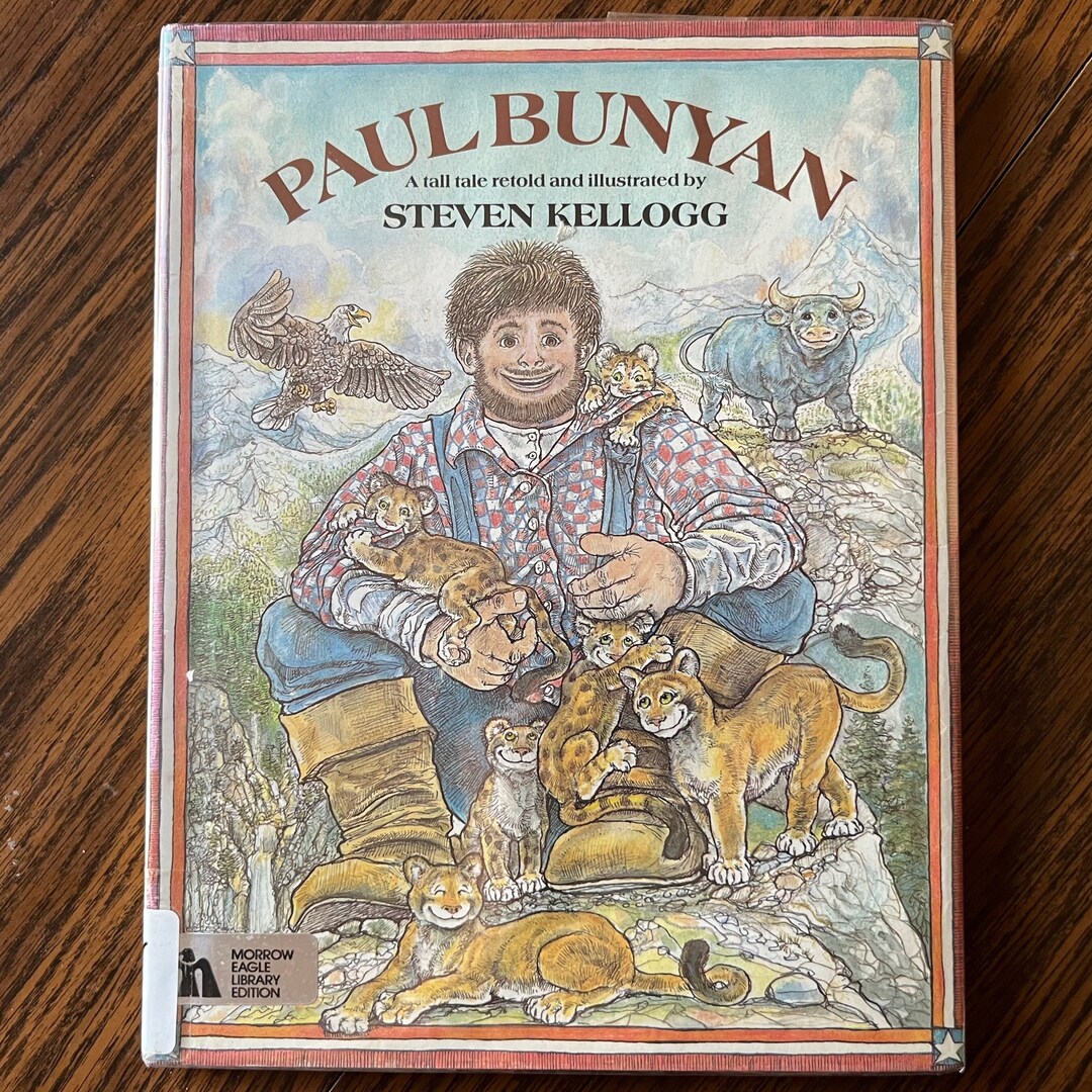 Paul Bunyan: A Tall Tale Retold and Illustrated by Steven Kellogg ...