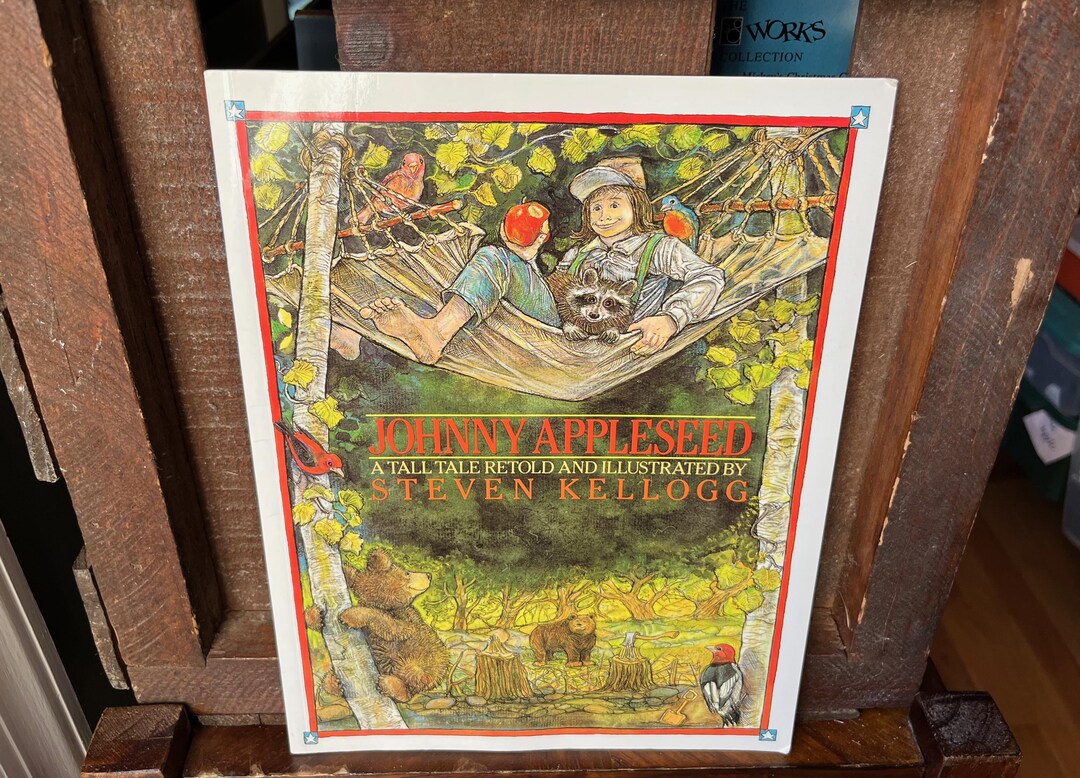 Johnny Appleseed: A Tall Tale Retold and Illustrated by Steven Kellogg ...