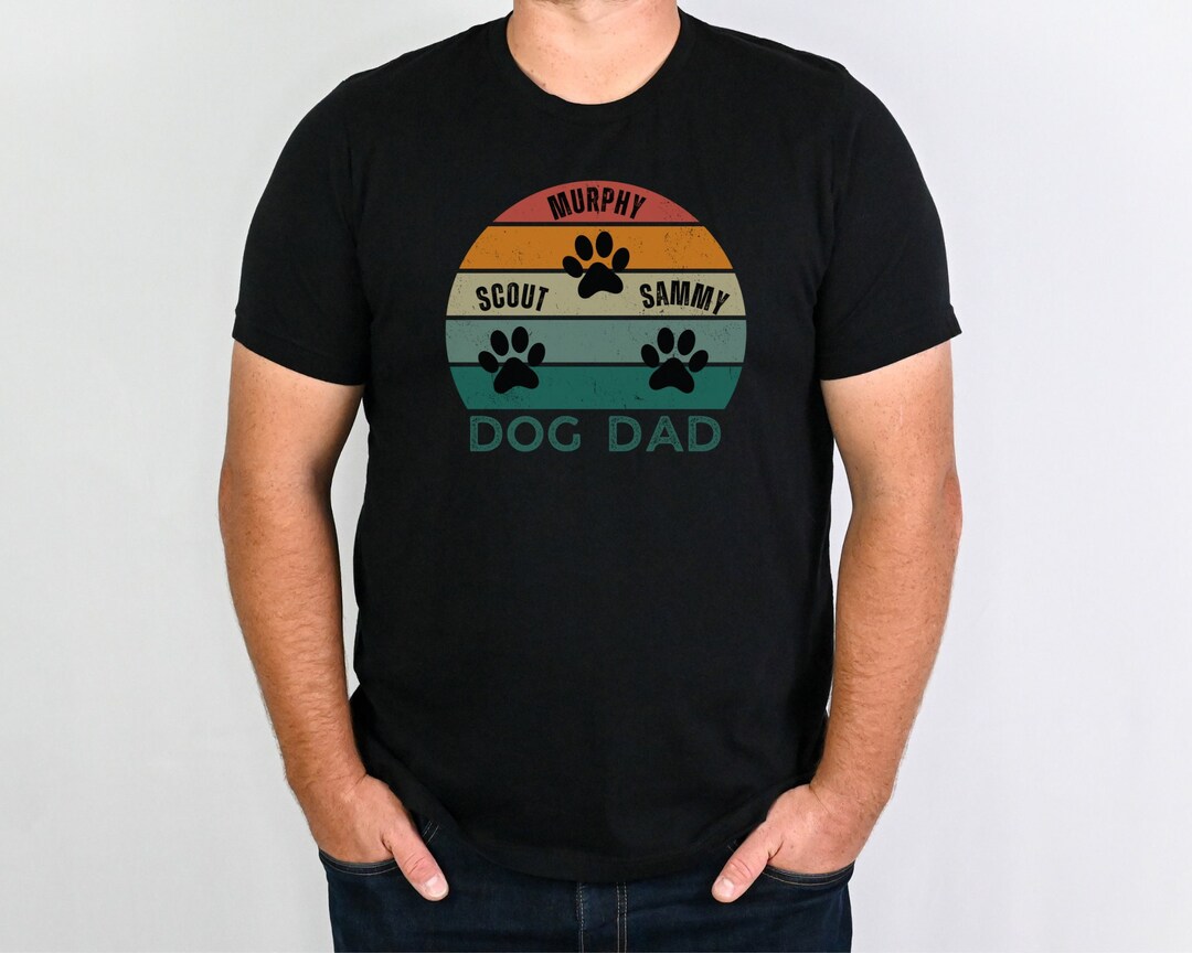 Custom Dog Dad Shirt, Custom Paw T-shirt, Personalized Dog Shirt, Gift ...