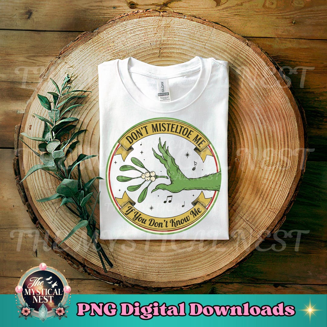Grinch Mistletoe PNG - Funny Christmas SVG Quote (digital Download) - Etsy