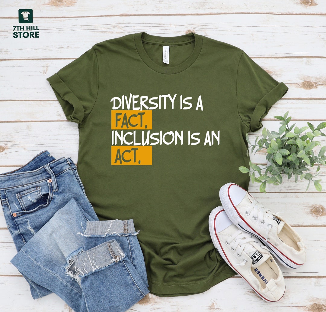 Diversity is a Fact Shirt, Inclusion Shirt, Diversity and Inclusion ...