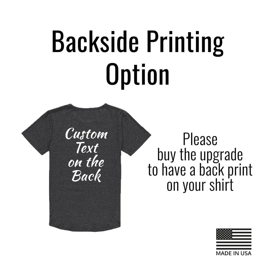Custom Backside | Backside Upgrade | Create Your Own Tee | Personalized ...