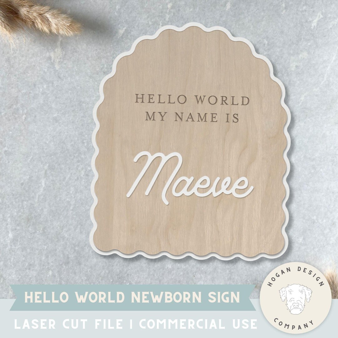 Hello World My Name is Baby Name Sign SVG Laser File Digital File ...