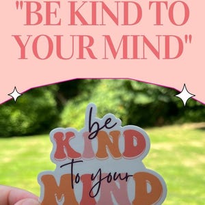 Mental Health Be Kind to Your Mind Sticker for Elementary Teacher Mom ...