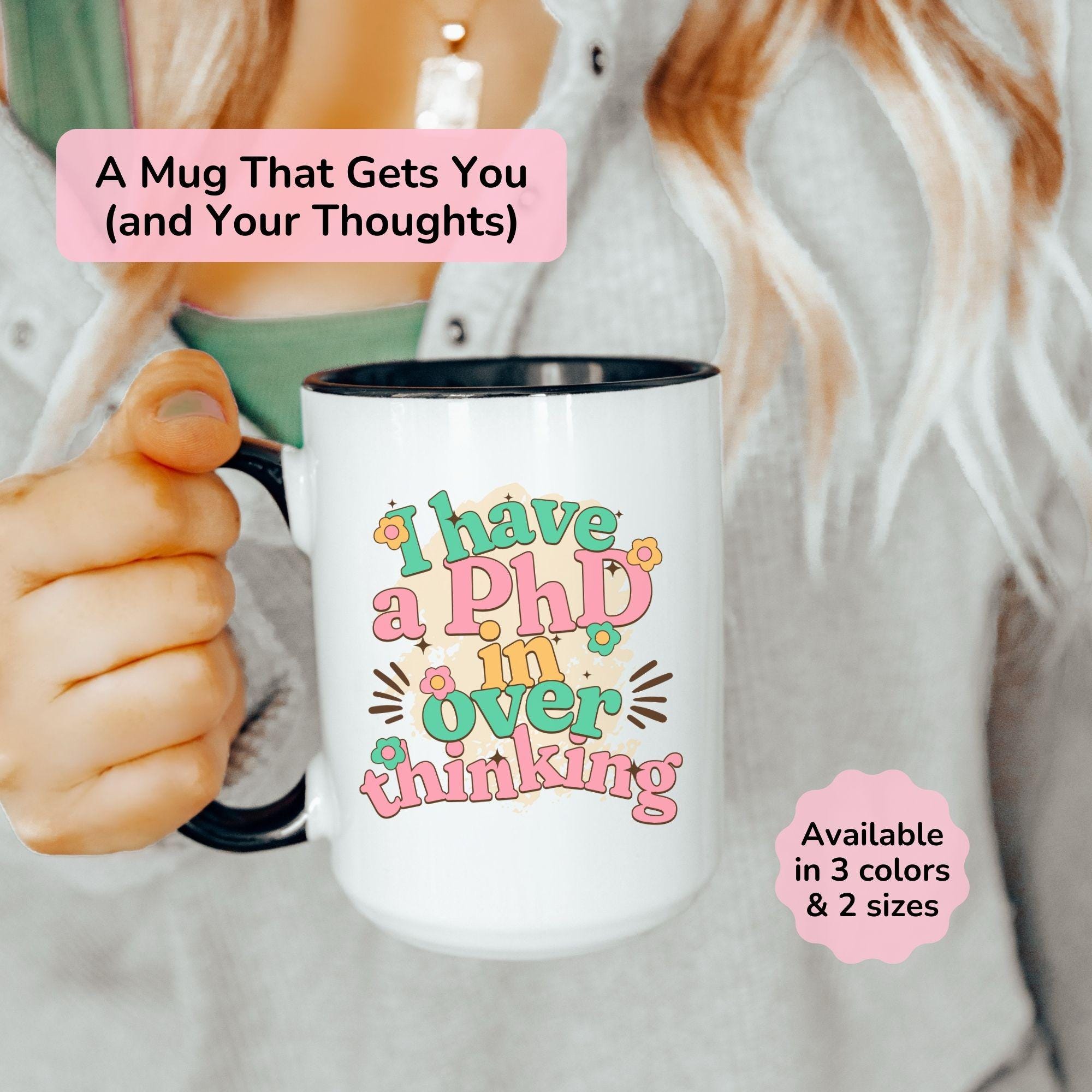 Funny Coffee Mug Overthinking Gift Phd Student Mental Health Anxiety ...