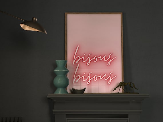 Bisous Bisous French Kiss Print Neon Sign Print Bright | Etsy