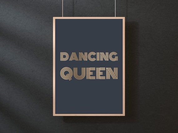 Dancing Queen Print DIGITAL DOWNLOAD Printable Wall Art - Etsy