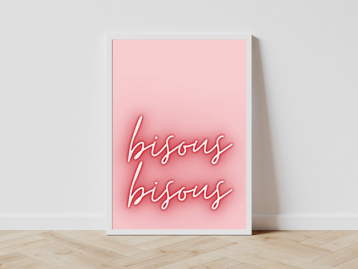 Bisous Bisous French Kiss Print · Neon Sign Print · Bright Wall Art ...