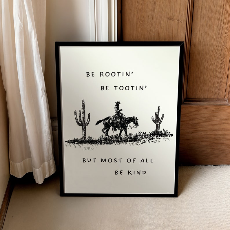 Cowboy Quote Western Wall Art Be Rootin' Tootin' Be Kind Print Poster ...