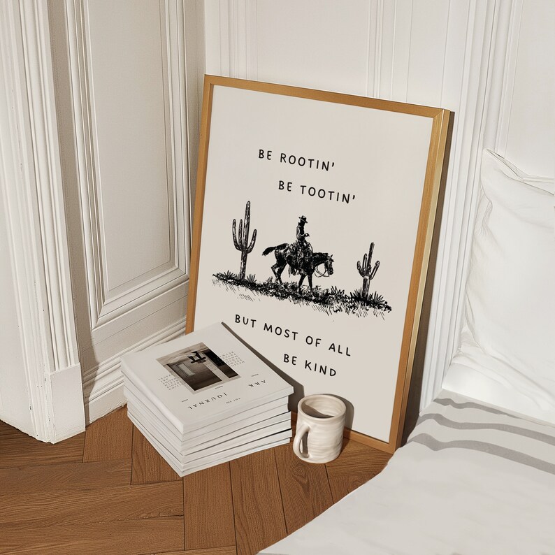 Cowboy Quote Western Wall Art Be Rootin' Tootin' Be Kind Print Poster ...