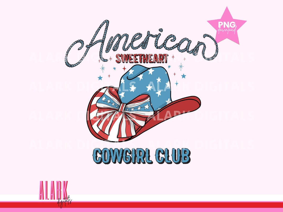 American Sweetheart Cowgirl Club Cowgirl 4th of July PNG Cowgirl Png ...