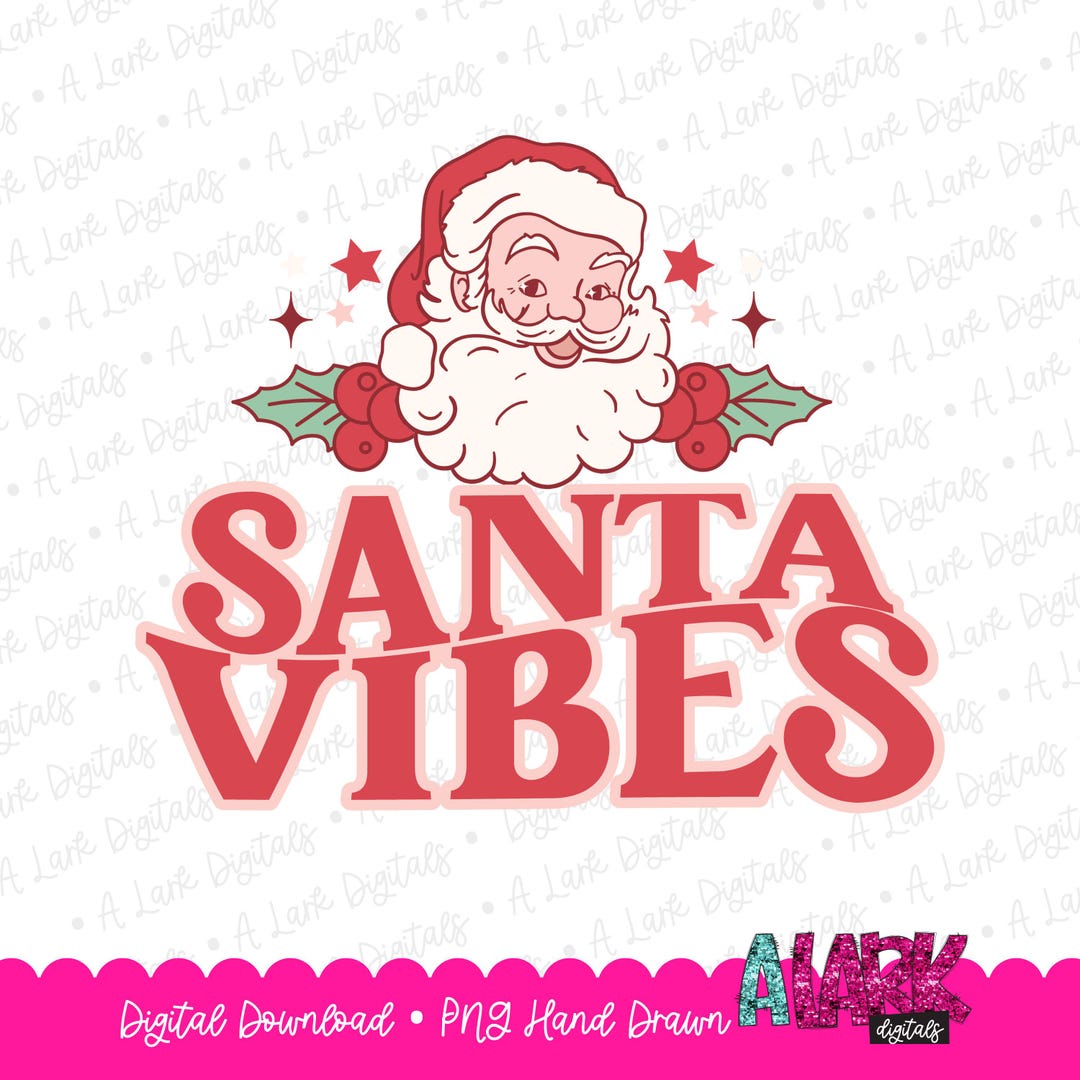 Santa Vibes PNG Vintage Santa Clipart Hand Drawn Santa Design Christmas ...