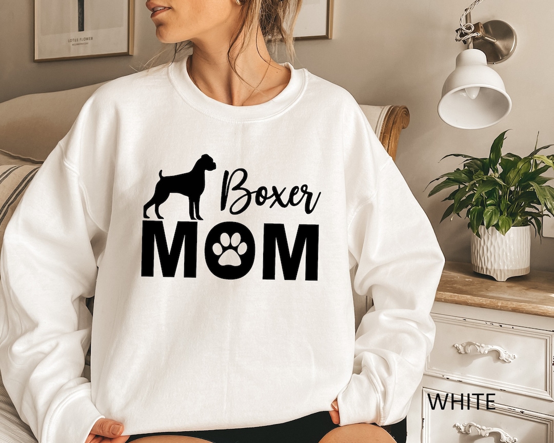 Boxer Mom Sweatshirt, Dog Mama Sweatshirt, Boxer Mom Gift, Unisex ...