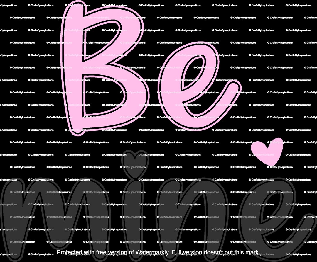 Be Mine--svg--digital FILE - Etsy