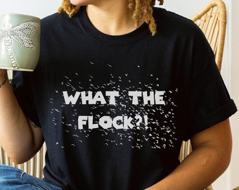 What the Flock Shirt - Etsy