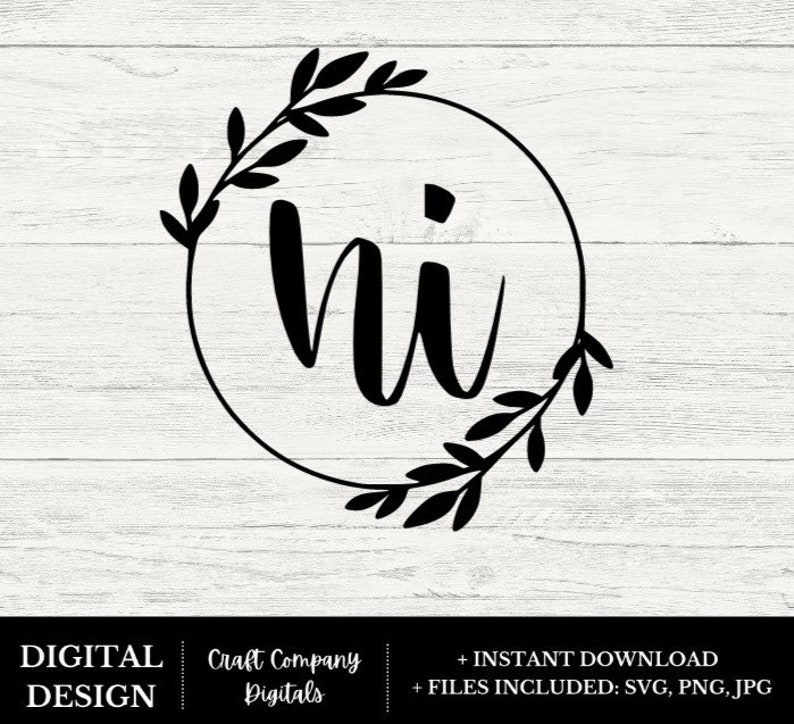 Hi SVG PNG JPG, Hello Svg, Welcome Svg, Greeting Svg, Door Hanger Svg ...