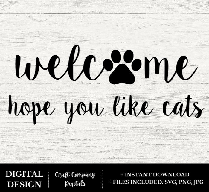 Welcome Hope You Like Cats SVG PNG JPG, Cat Sign Svg, Cat Door Sign ...