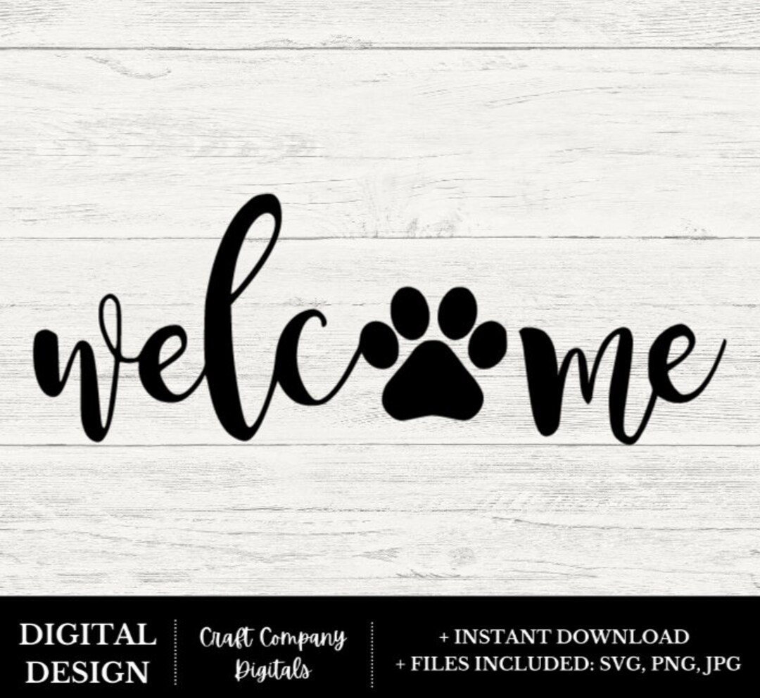 Welcome SVG PNG JPG, Paw Print Svg, Greeting Svg, Door Hanger Svg ...