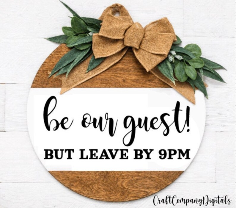 Be Our Guest but Leave by 9pm SVG PNG JPG, Welcome Svg, Greeting Svg ...
